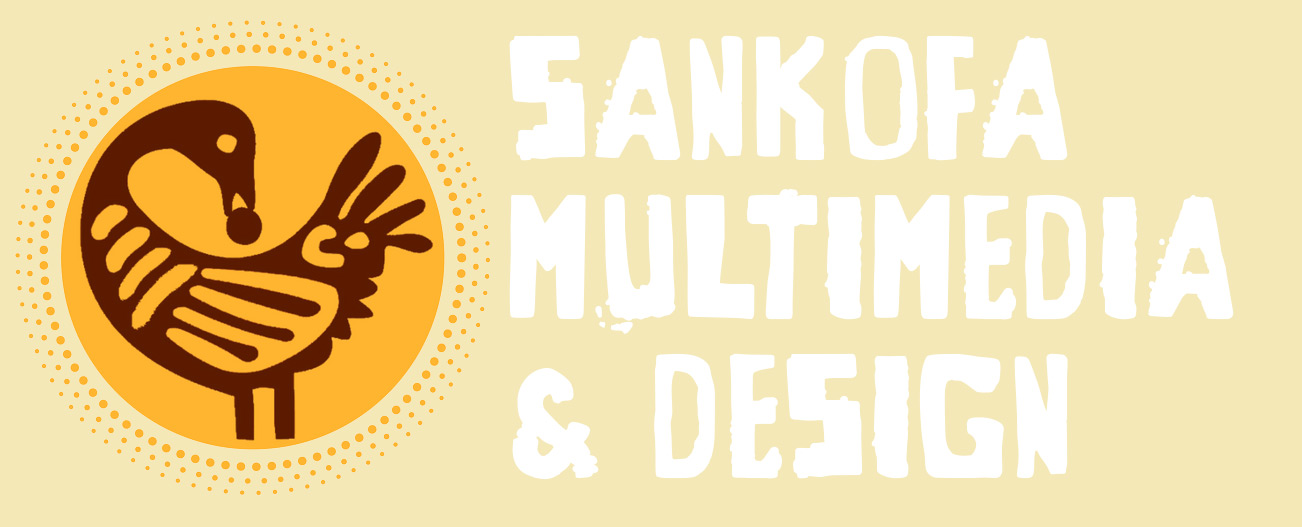 Design - Sankofa Multimedia & Design
